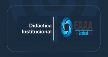 Didáctica institucional – EAAA de El Espinal E.S.P